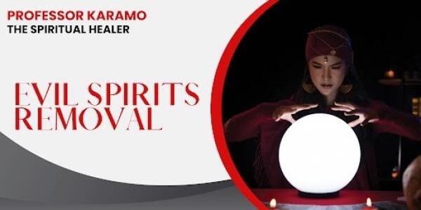 Professor Karamo The Spiritual Healer: Evil Spirits Removal Experts ...